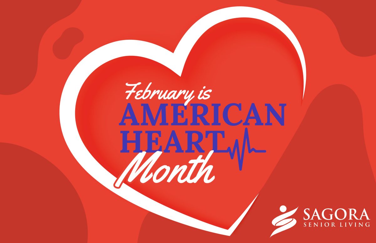 February is American Heart Month - Sagora Senior Living