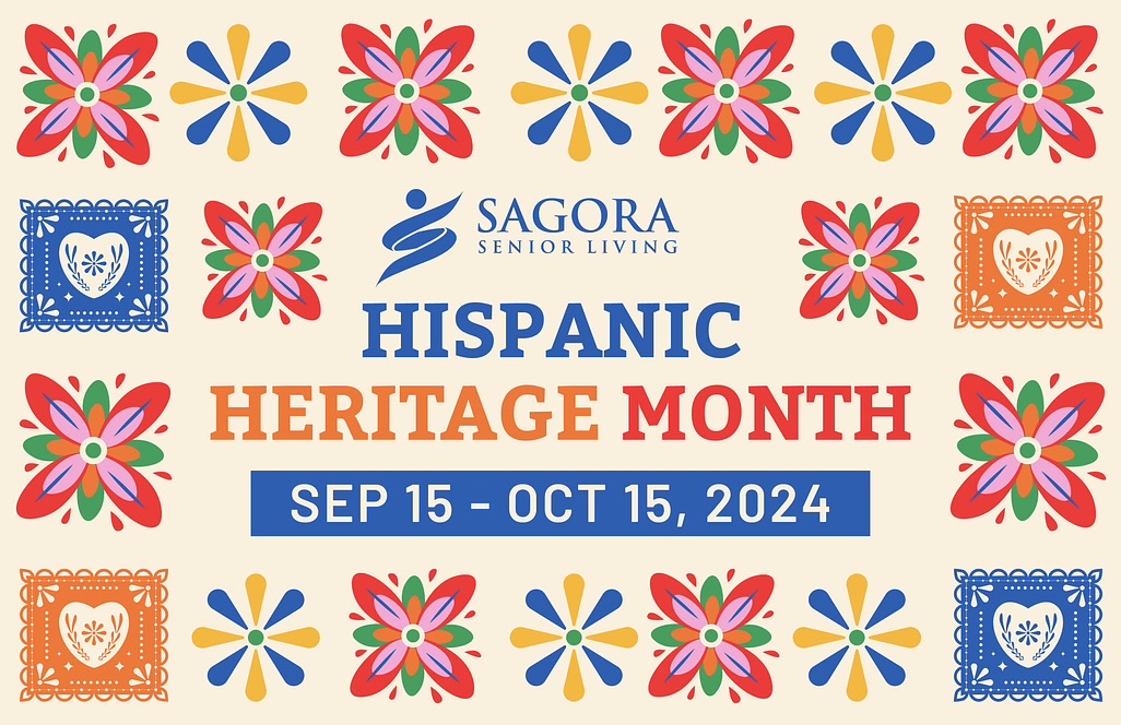 Hispanic Heritage Month! - Sagora Senior Living