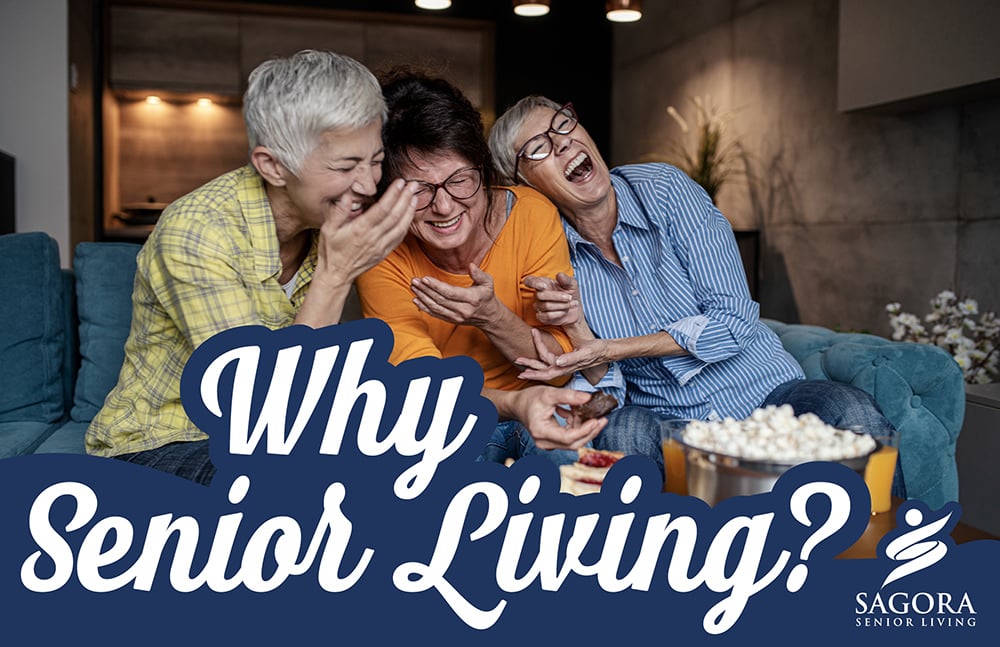 Why Senior Living? - Sagora Senior Living