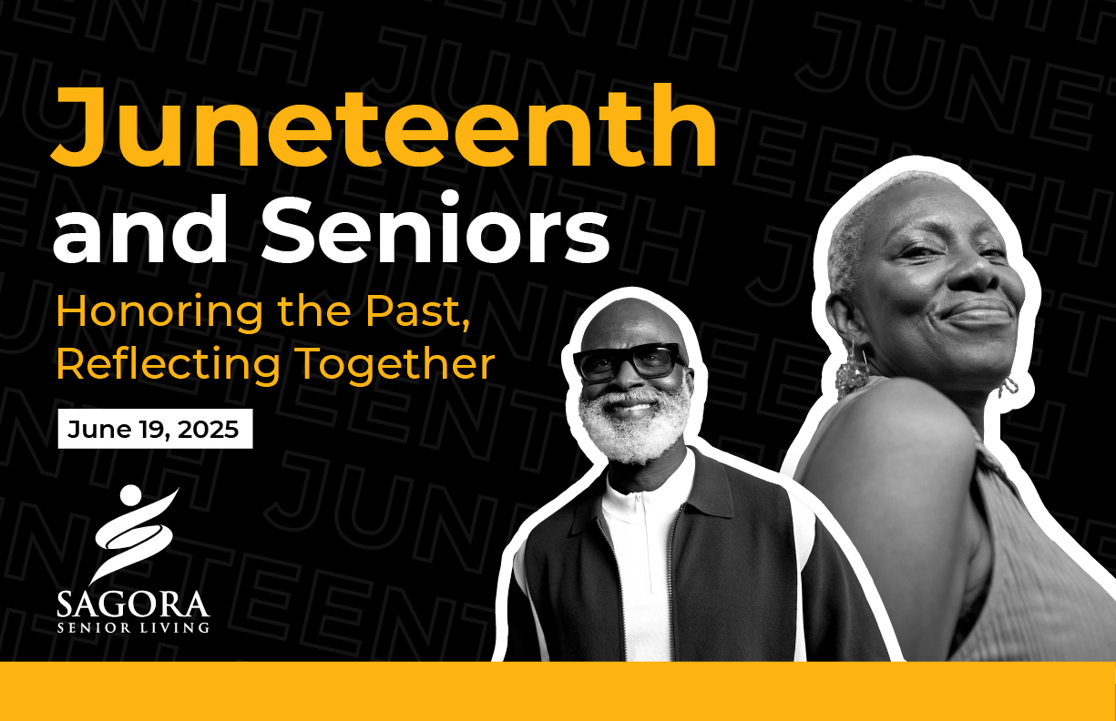 Juneteenth and Seniors: Honoring the Past, Reflecting Together - Sagora ...